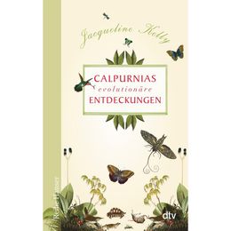 dtv Verlagsgesellschaft Calpurnias (r)evolution&auml;re Entdeckungen