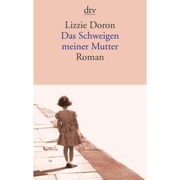 dtv Verlagsgesellschaft Das Schweigen meiner Mutter