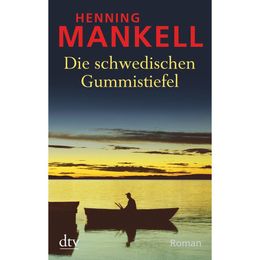 dtv Verlagsgesellschaft Die schwedischen Gummistiefel