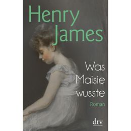 dtv Verlagsgesellschaft Was Maisie wusste