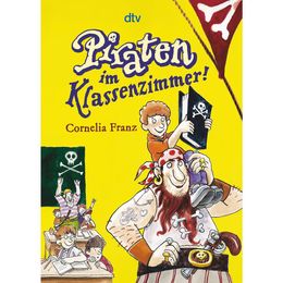 dtv Verlagsgesellschaft Piraten im Klassenzimmer!