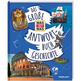 Tessloff Verlag Das gro&szlig;e WAS IST WAS-Antwortbuch Geschichte