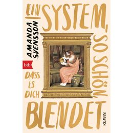 btb Verlag Ein System, so sch&ouml;n, dass es dich blendet