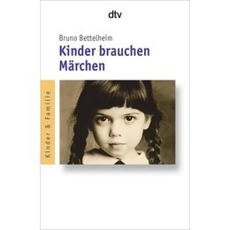 dtv Verlagsgesellschaft Kinder brauchen M&auml;rchen
