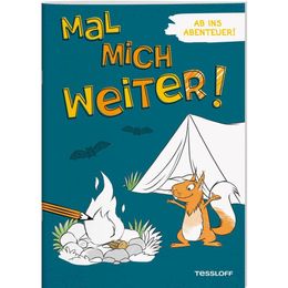 Tessloff Verlag Mal mich weiter! Ab ins Abenteuer!