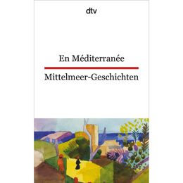 dtv Verlagsgesellschaft En M&eacute;diterran&eacute;e Mittelmeer-Geschichten