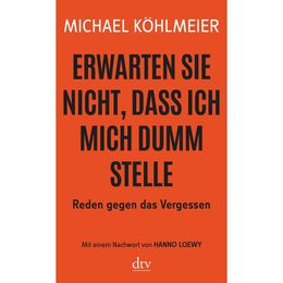 dtv Verlagsgesellschaft Erwarten Sie nicht, dass ich mich dumm stelle