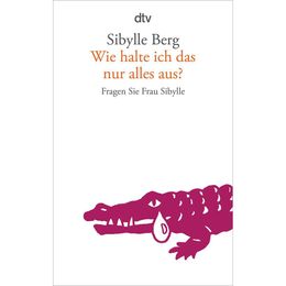 dtv Verlagsgesellschaft Wie halte ich das nur alles aus?