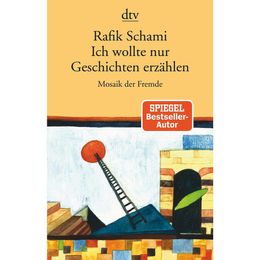 dtv Verlagsgesellschaft Ich wollte nur Geschichten erz&auml;hlen