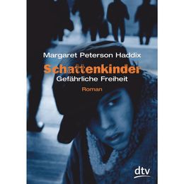 Schattenkinder 06. Gef&auml;hrliche Freiheit