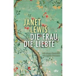 dtv Verlagsgesellschaft Die Frau, die liebte
