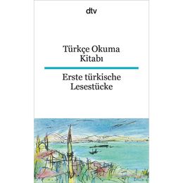 dtv Verlagsgesellschaft T&uuml;rk&ccedil;e Okuma Kitabi Erste t&uuml;rkische Lesest&uuml;cke