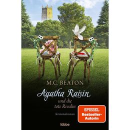 Bastei L&uuml;bbe Agatha Raisin und die tote Rivalin