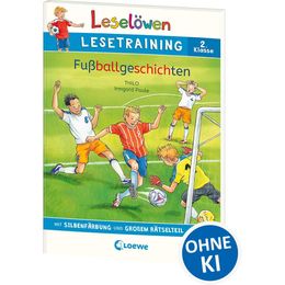 Lesel&ouml;wen Lesetraining 2. Klasse - Fu&szlig;ballgeschichten
