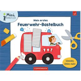 Coppenrath Mein erstes Feuerwehr-Bastelbuch