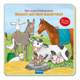 Tr&ouml;tsch Pappenbuch mit Klappen Mein erstes Entdeckerbuch Besuch im auf dem Bauer...