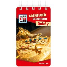 Tessloff Verlag WAS IST WAS Quiz Abenteuer Geschichte