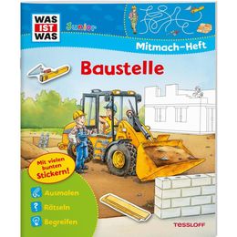 Tessloff Verlag WAS IST WAS Junior Mitmach-Heft Baustelle