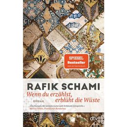 dtv Verlagsgesellschaft Wenn du erz&auml;hlst, erbl&uuml;ht die W&uuml;ste