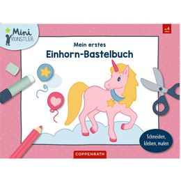 Coppenrath Mein erstes Einhorn-Bastelbuch