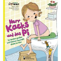 Herr Kacks und das Pi - So landen gro&szlig;es und kleines Gesch&auml;ft direkt im Klo!