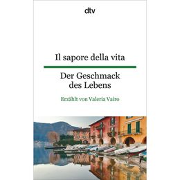 dtv Verlagsgesellschaft Il sapore della vita Der Geschmack des Lebens