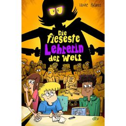 dtv Verlagsgesellschaft Die fieseste Lehrerin der Welt