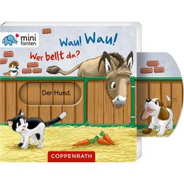 Coppenrath minifanten 40: Wau! Wau! Wer bellt da?