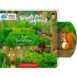 Coppenrath minifanten 48: Schieb mal, sag mal! Wer lebt im Wald?