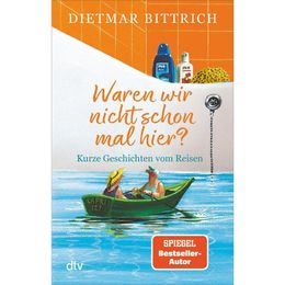 dtv Verlagsgesellschaft Waren wir nicht schon mal hier?