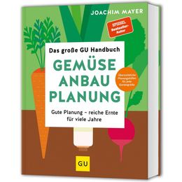 Das gro&szlig;e GU Handbuch Gem&uuml;se-Anbauplanung
