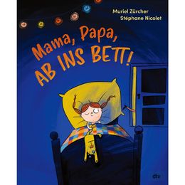 dtv Verlagsgesellschaft Mama, Papa, ab ins Bett!
