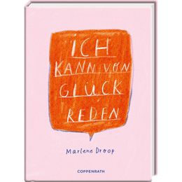Coppenrath Ich kann von Gl&uuml;ck reden