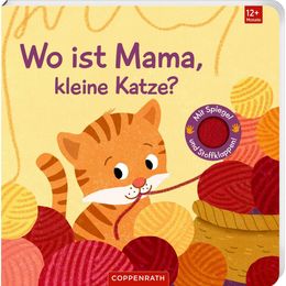Coppenrath Wo ist Mama, kleine Katze?