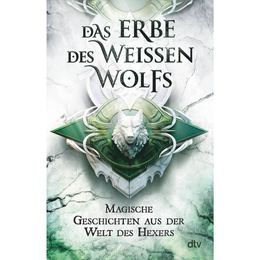 dtv Verlagsgesellschaft Das Erbe des Wei&szlig;en Wolfs
