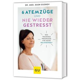 6 Atemz&uuml;ge und nie wieder gestresst