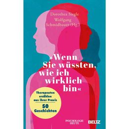 'Wenn Sie w&uuml;ssten, wie ich wirklich bin'