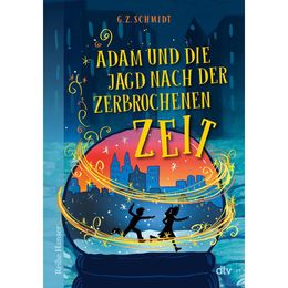 dtv Verlagsgesellschaft Adam und die Jagd nach der zerbrochenen Zeit