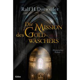 Bastei L&uuml;bbe Die Mission des Goldw&auml;schers