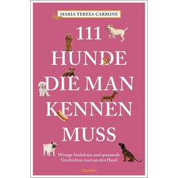 111 Hunde, die man kennen muss