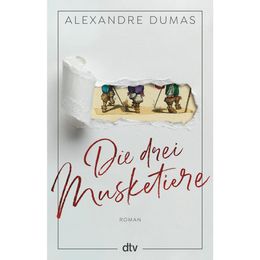 dtv Verlagsgesellschaft Die drei Musketiere