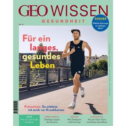 GEO Wissen Gesundheit 21/22 - F&uuml;r ein langes, gesundes Leben