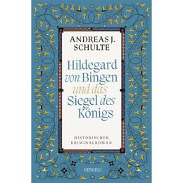 Hildegard von Bingen und das Siegel des K&ouml;nigs