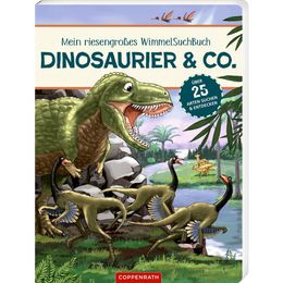 Coppenrath Mein riesengro&szlig;es WimmelSuchBuch: Dinosaurier & Co.