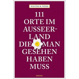 111 Orte im Ausseerland, die man gesehen haben muss