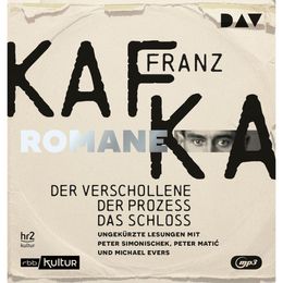 Die Romane - Der Verschollene, Der Prozess, Das Schloss