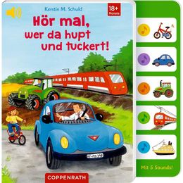 Coppenrath H&ouml;r mal, wer da hupt und tuckert!