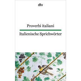 dtv Verlagsgesellschaft Italienische Sprichw&ouml;rter / Proverbi italiani