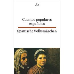 dtv Verlagsgesellschaft Cuentos populares espanoles / Spanische Volksm&auml;rchen