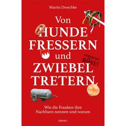 Von Hundefressern und Zwiebeltretern